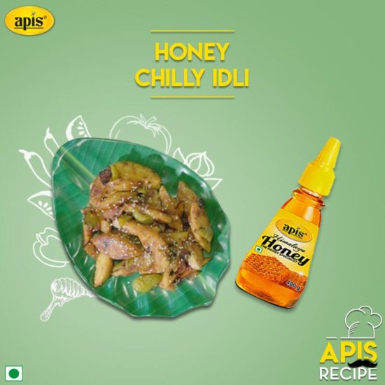 Apis Recipes : Apis Honey Chilli Idli - Apis India Newsletter